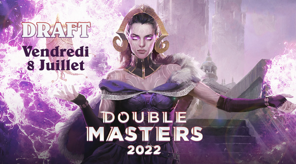 Tournoi du 08/07/2022 : Draft sur Double Master 2